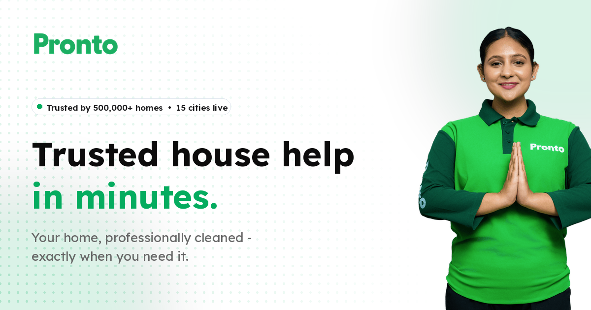 Pronto - Trusted house help in minutes
